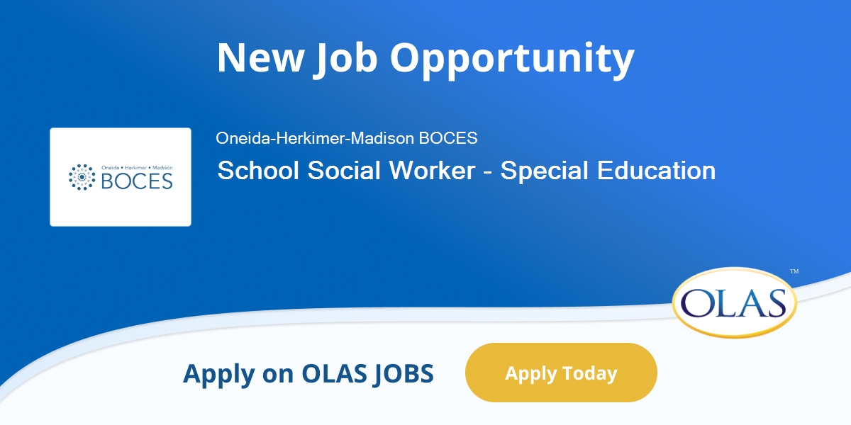 School Social Worker - Special Education opening in Oneida-Herkimer ...