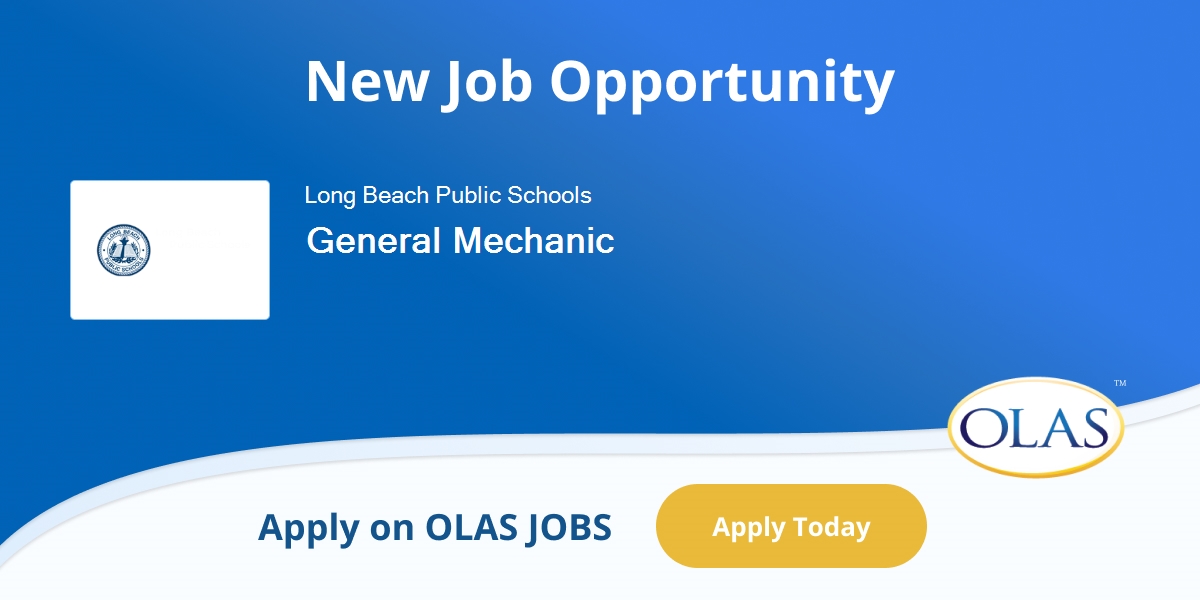 General Mechanic opening in Long Beach Public Schools