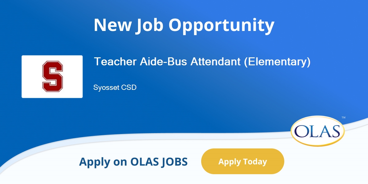Teacher Aide-Bus Attendant (Elementary) opening in Syosset CSD
